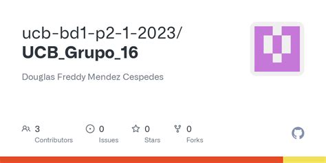 Github Ucb Bd P Ucb Grupo Douglas Freddy Mendez Cespedes