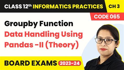 Groupby Function Data Handling Using Pandas Ii Theory Class 12