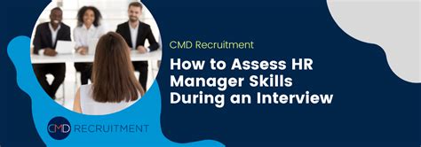 How To Assess Hr Manager Skills During An Interview Cmd