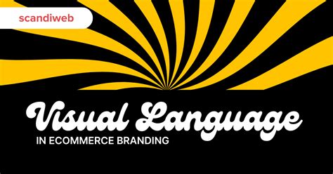 Ecommerce Branding Cracking The Code Of Visual Language