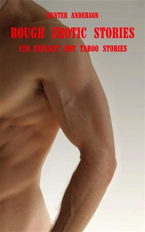 Rough Erotic Stories Volume 4 Ebook Hunter Anderson