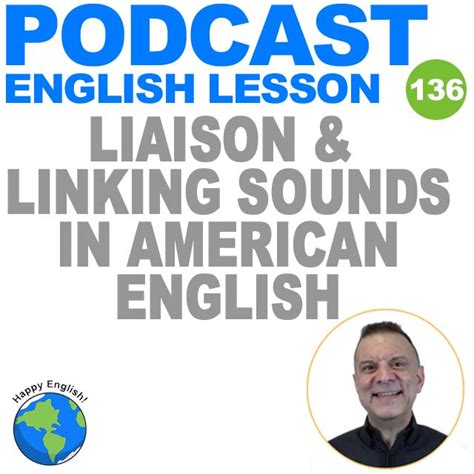 136 Linking Sounds In American English Pronunciation Lesson Happy