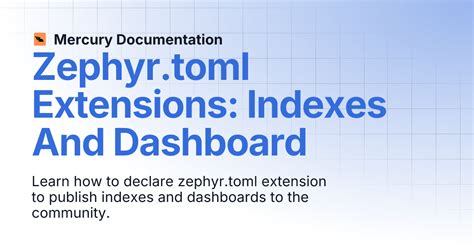 Zephyrtoml Extensions Indexes And Dashboard Mercury Documentation