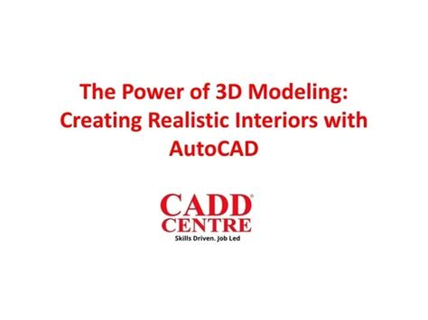 Ppt The Power Of 3d Modeling Creating Realistic Interiors With