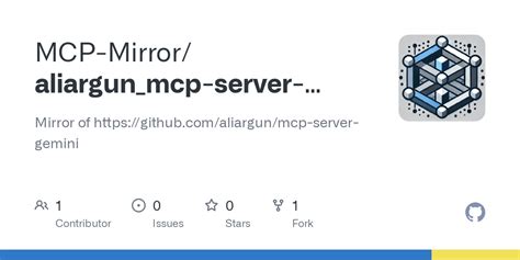 Github Mcp Mirroraliargunmcp Server Gemini Mirror Of