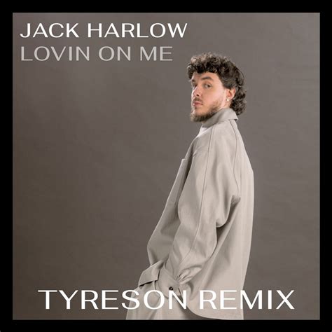 Stream Jack Harlow Lovin On Me Tyreson Remix By Tyreson Listen