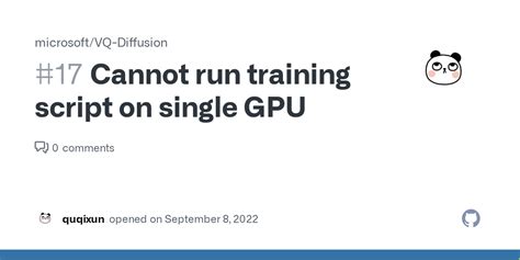 Cannot Run Training Script On Single Gpu · Issue 17 · Microsoftvq
