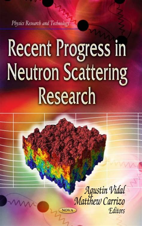 Recent Progress In Neutron Scattering Research Nova Science Publishers