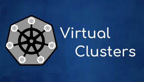 Kubernetes Virtual Clusters Enabling Hard Multi Tenancy And Cost