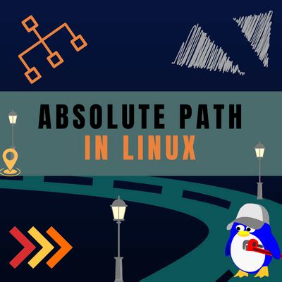 An Overview Of Absolute Path In Linux The Complete Guide
