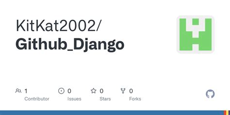 GitHub KitKat2002 Github Django