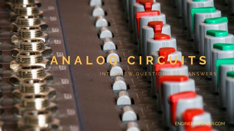 15 Important Analog Circuits Interview Questions And Answers Updated