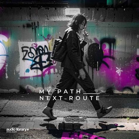 My Path By Next Route Audio Library Plus