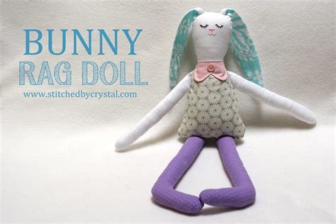 Stitched By Crystal Tutorial Bunny Rag Doll With Free Pattern