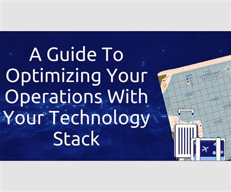 A Guide To Optimizing Your Operations With Your Technology Stack S3