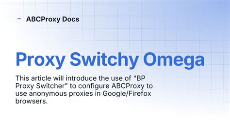 Proxy Switchy Omega Abcproxy Docs