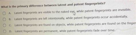 Solved What Is The Primary Difference Between Latent And Patent