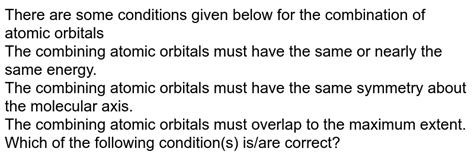 Give Conditions For The Combination Of Atomic Orbitals