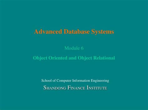 Ppt Advanced Database Systems Module 6 Object Oriented And Object