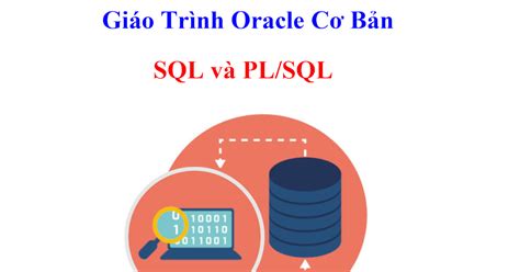 Giáo Trình Oracle Cơ Bản Sql Và Plsql Tiếng Việt Nhà Sách Tin Học