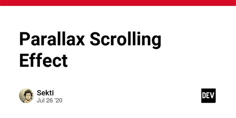 Parallax Scrolling Effect DEV Community