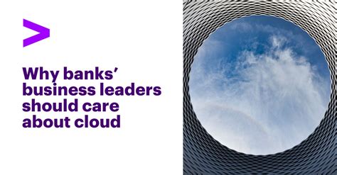 Banks Need A Unified Vision For True Cloud Success Accenture Banking Blog
