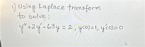 Solved Using Laplace transform to solve: Handwritten and | Chegg.com