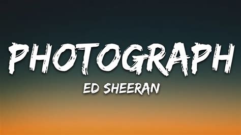 Ed Sheeran Photograph Lyrics YouTube Music
