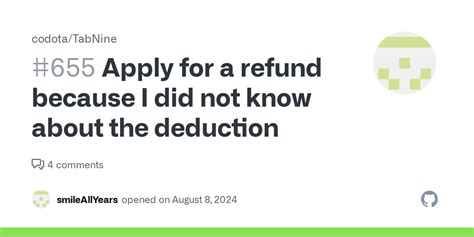 apply for a refund because i did not know about the deduction · issue