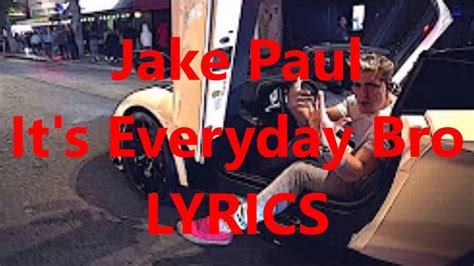 Jake Paul Its Everyday Bro Lyrics Video Youtube