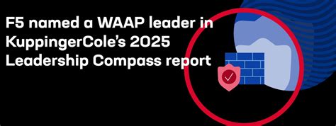 Itwire F5 Recognised As Leader In Web Application And Api Protection Waap In The