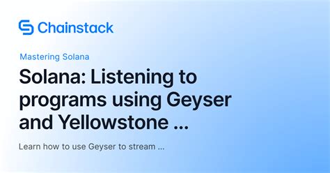 Solana Listening To Programs Using Geyser And Yellowstone Grpc In Node