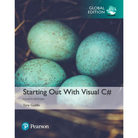 Starting Out With Visual C 4th Edition Tony Gaddis 9780134382609