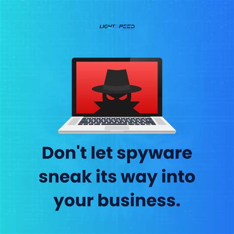 How To Prevent Spyware From Infiltrating Your Devices Lightspeed Tech Systems Posted On The