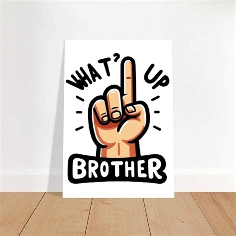 Whats Up Brother Sketch Funny Poster Etsy