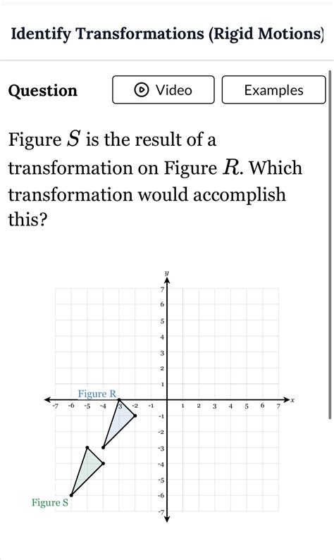 Solved Identify Transformations Rigid Motions Question Video Examples Figure S Is The Result