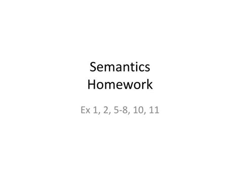 Ppt Semantics Homework Powerpoint Presentation Free Download Id1368108