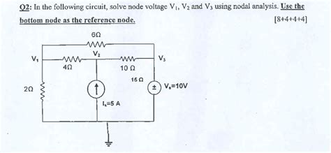 Solved Q In The Following Circuit Solve Node Voltage V Chegg Com