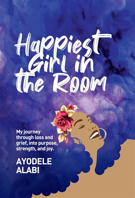 Happiest Girl In The Room Ebook Alabi Ayodele Kindle Store