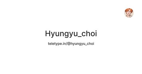 Hyungyuchoi — Teletype
