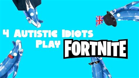 4 Autistics Play Fortnite Autistic Game Clips Youtube
