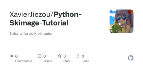 GitHub XavierJiezou Python Skimage Tutorial Tutorial For Scikit Image