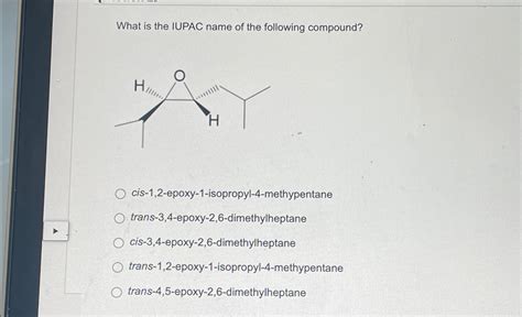 Solved What Is The Iupac Name Of The Following