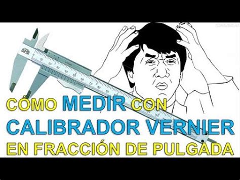Cómo Medir Con Calibrador Vernier En FracciÓn De Pulgada De Manera
