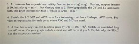 Solved 3 A Consumer Has A Quasi Linear Utility Function Chegg