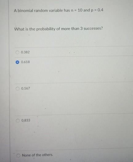 Solved A Binomial Random Variable Has N 10 And P 04