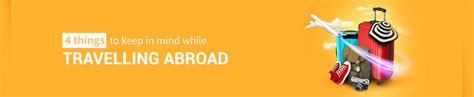 Travel Guide 4 Things To Keep In Mind While Travelling Abroad Rbl Bank