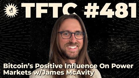 James Mcavity Bitcoins Positive Influence On Power Markets Youtube