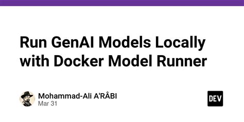 Run GenAI Models Locally With Docker Model Runner DEV Community