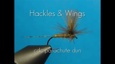 Fly Tying Cdc Parachute Dun Hackles And Wings Youtube